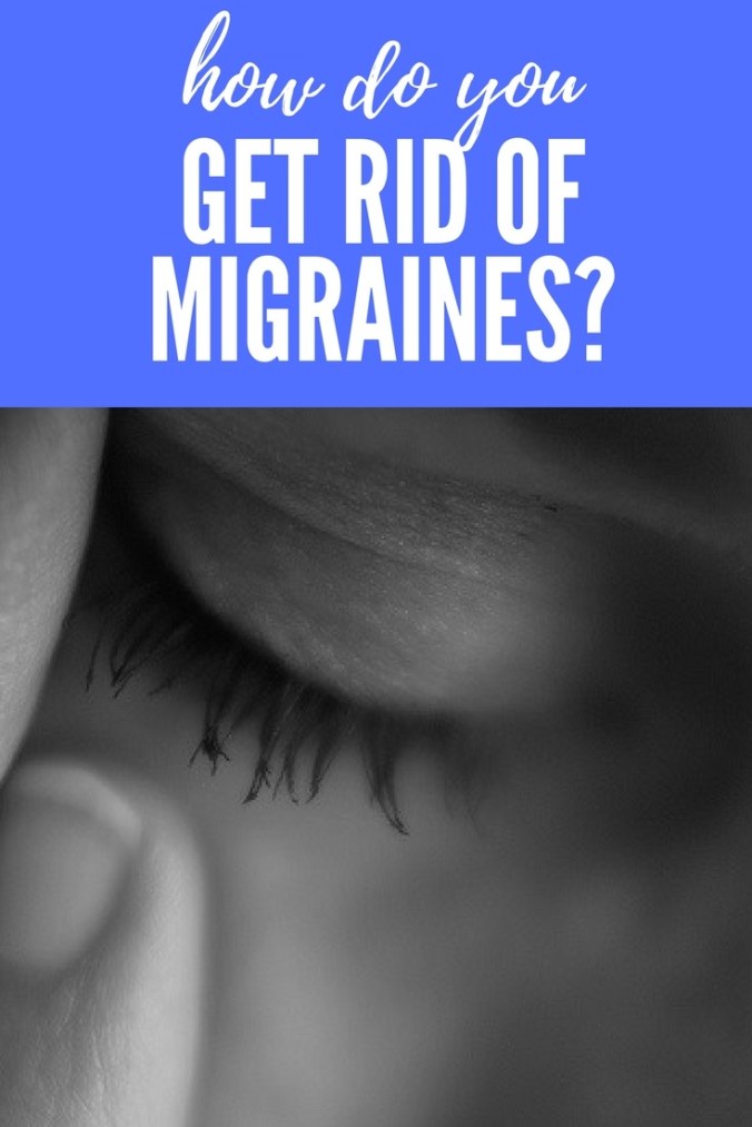 How Do You Get Rid of a Migraine: 5 Quick Tips (and more!) for Relief ...